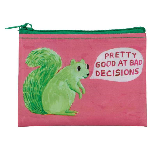 Coin Purse - Pretty Good At Bad Decisions - Bolt of Cloth